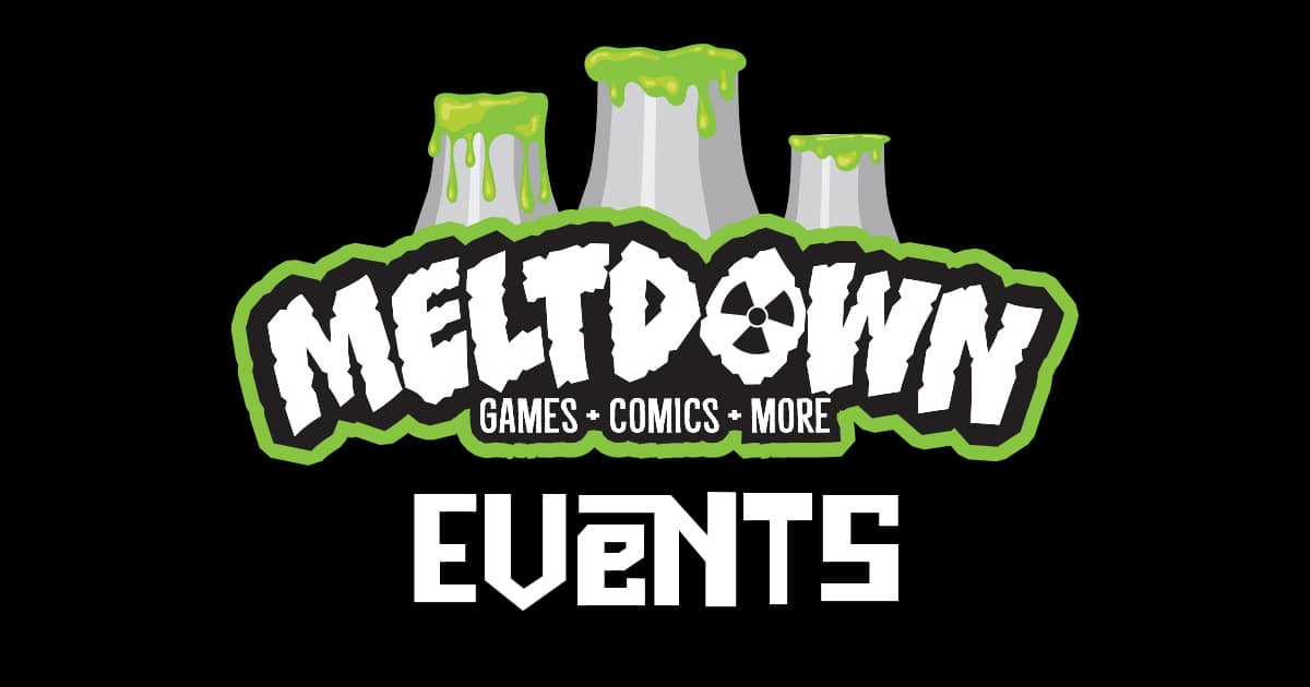 Events - Meltdown Games + Comics